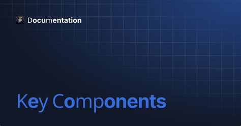 Key Components Documentation
