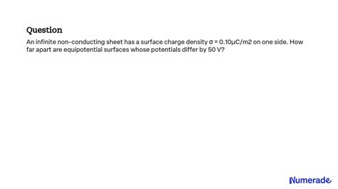 Solved An Infinite Non Conducting Sheet Has A Surface Charge Density Ïƒ 0 10 Î¼c MÂ² On One