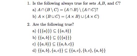Solved Is The Following Always True For Sets A B And C Chegg Com