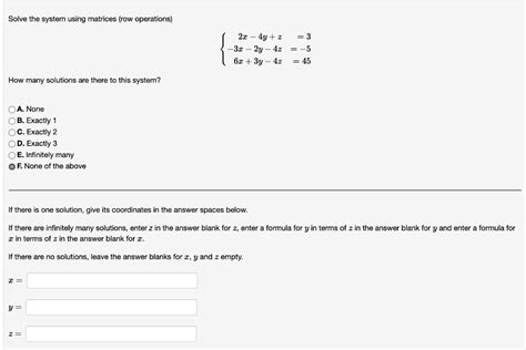 Solved Solve The System Using Matrices Row Operations Chegg Com