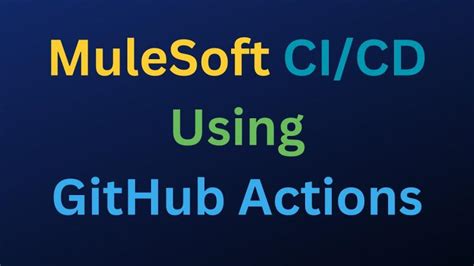 Bhoomika Hs On Linkedin How To Implement Mulesoft Cicd Using Github