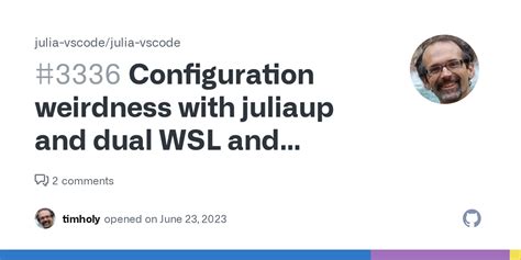 Configuration Weirdness With Juliaup And Dual WSL And Windows Issue