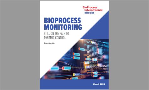 Bioprocess Monitoring Ebook Still On The Path To Dynamic Control
