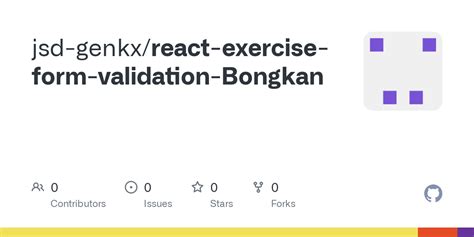 GitHub Jsd Genkx React Exercise Form Validation Bongkan