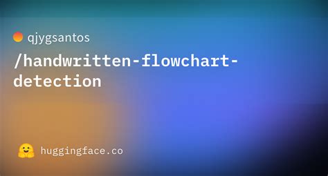 Qjygsantos Handwritten Flowchart Detection · Hugging Face