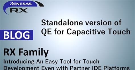 Introducing An Easy Tool For Touch Development Even With Partner Ide Platforms Renesas