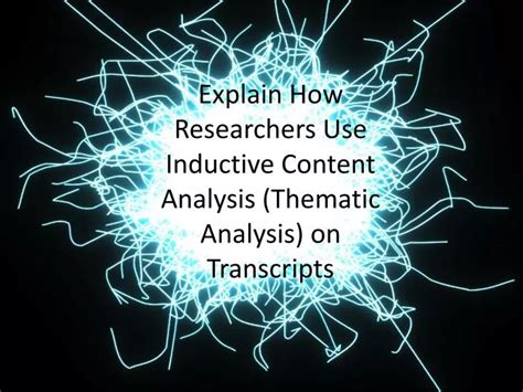 Ppt Explain How Researchers Use Inductive Content Analysis Thematic