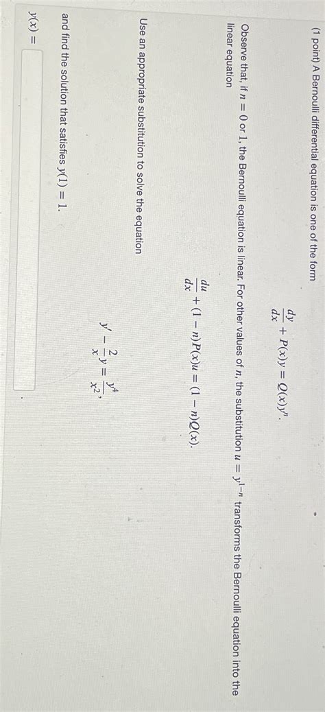 Solved 1 ﻿point ﻿a Bernoulli Differential Equation Is One