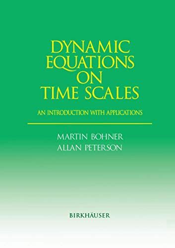 Buy Dynamic Equations On Time Scales An Introduction With Applications
