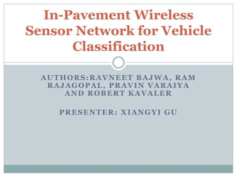 PPT In Pavement Wireless Sensor Network For Vehicle Classification PowerPoint Presentation