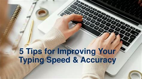 Ppt 5 Tips For Improving Your Typing Speed And Accuracy Powerpoint