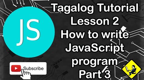 Javascript Tagalog Tutorial Lesson 2 How To Write Javascript Program Part3 Youtube