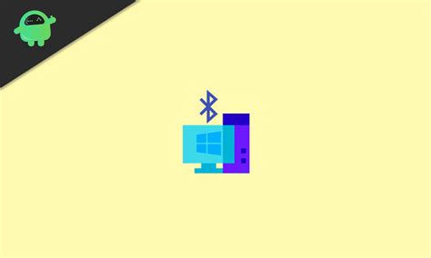 Fix Cant Remove Bluetooth Devices On Windows 11 Or 10