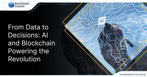 From Data To Decisions Ai And Blockchain Powering The Revolution By