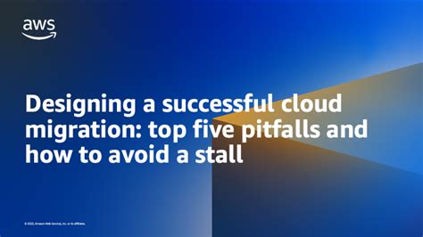 Designing A Successful Cloud Migration Top Five Pitfalls And How To