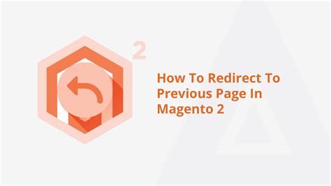 How To Redirect To Previous Page In Magento 2 Artofit