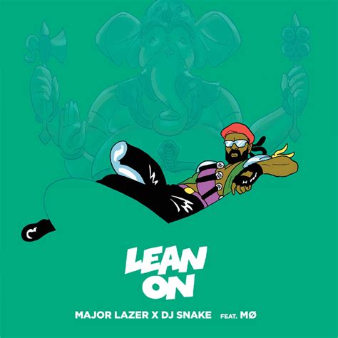 Major Lazer Lean On Lyrics Genius Lyrics Major Lazer Lean On Lyrics Genius Lyrics