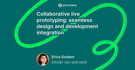 Collaborative Live Prototyping Seamless Design And Development Integration By Pennylane