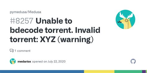 Unable To Bdecode Torrent Invalid Torrent XYZ Warning Issue 8257