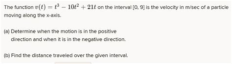 solved the function v t t3 10t2 21t on the interval [0 9] is the