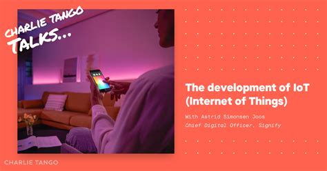 Charlie Tango How Is Iot Developing How Does The Future
