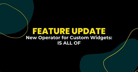 Feature Update New Operator For Custom Widgets Is All Of Last Crm