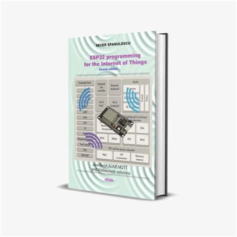 Esp32 Programming For The Internet Of Things Second Edition Html Javascript Mqtt And