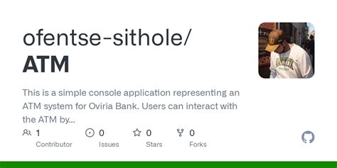 GitHub Ofentse Sithole ATM This Is A Simple Console Application Representing An ATM System