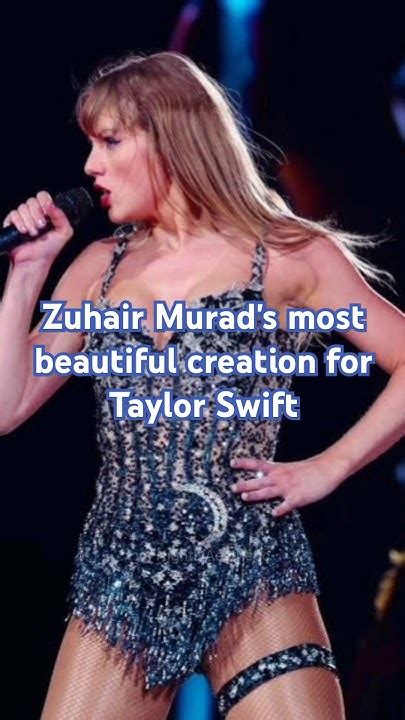 Zuhair Murad Creates Taylor Swifts Bodysuit For Eras Tour Zuhairmurad