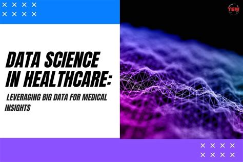 Data Science In Healthcare Leveraging Big Data For Medical The Enterprise World