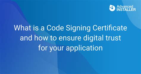 What Is A Code Signing Certificate And How To Ensure Digital Trust For
