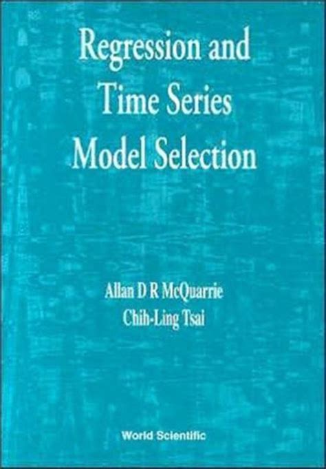 Regression And The Time Series Model Selection 9789810232429 Allan