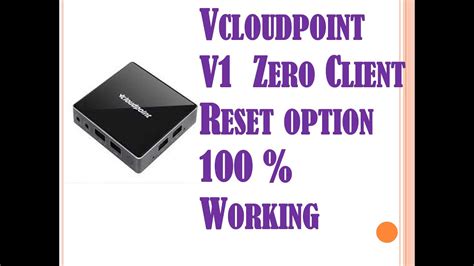 Vcloudpoint V Zero Client Reset Option Working Vcloudpoint V YouTube