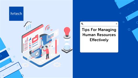 Top 15 Tips For Managing Human Resources Effectively Teamlease Digital
