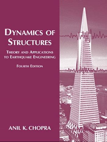 Dynamics Of Structures Theory And Applications To Earthquake Engineering 4th Edition GEO
