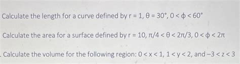 Solved Calculate The Length For A Curve Defined By Chegg Com