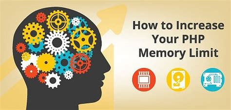Php Memory Limit — How To Increase Your Ram