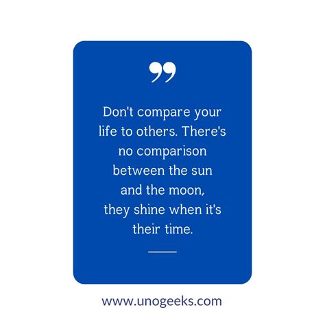 Prasad K Unogeeks On Linkedin Dont Compare Your Life To Others Theres No Comparison Between