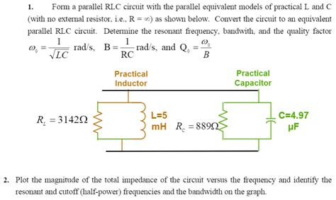 1 Form A Parallel RLC Circuit With The Parallel Equivalent Models Of Practical L And C With No