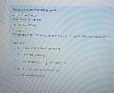 Solved Suppose That The Modulating Signal Is Chegg