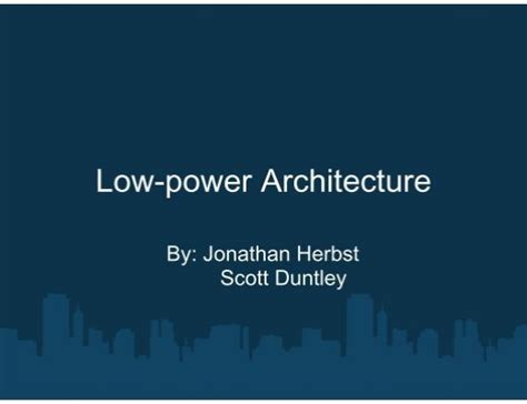 Low Power Architecture