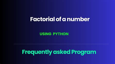 Frequently Asked Interview Question In Python Factorial Of Given Number Youtube