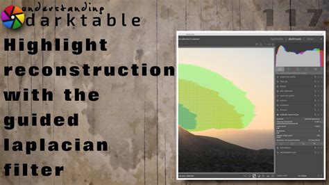 Darktable Ep 117 Highlight Reconstruction Module Youtube