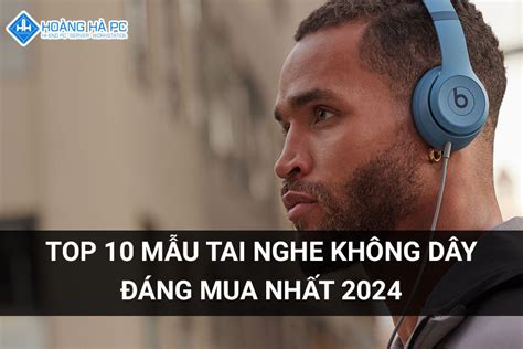 Top M U Tai Nghe Kh Ng D Y Ng Mua Nh T