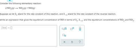 Solved Consider The Following Elementary Reaction 2 No2g