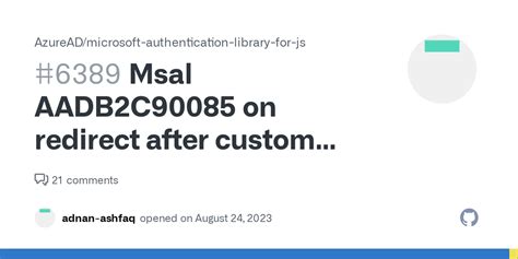 Msal Aadb2c90085 On Redirect After Custom Policy Flow · Issue 6389 · Azureadmicrosoft