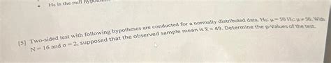 Solved [5] ﻿two Sided Test With Following Hypotheses Are