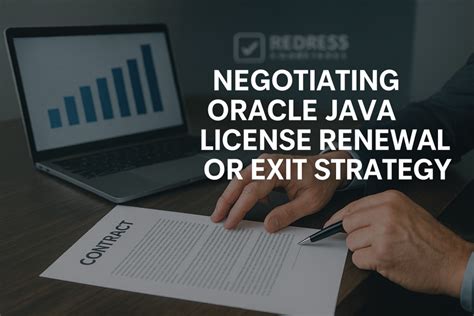 Negotiating Oracle Java License Renewal Or Exit Strategy