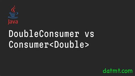 Doubleconsumer Vs Consumer Datmt