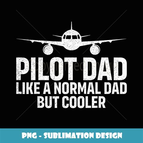 Funny Pilot Art For Dad Men Aviation Airplane Aircraft Pilot Inspire Uplift